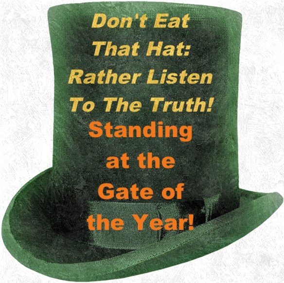 Don’t Eat That Hat – Rather Listen To The Truth: Standing at Gate of ...